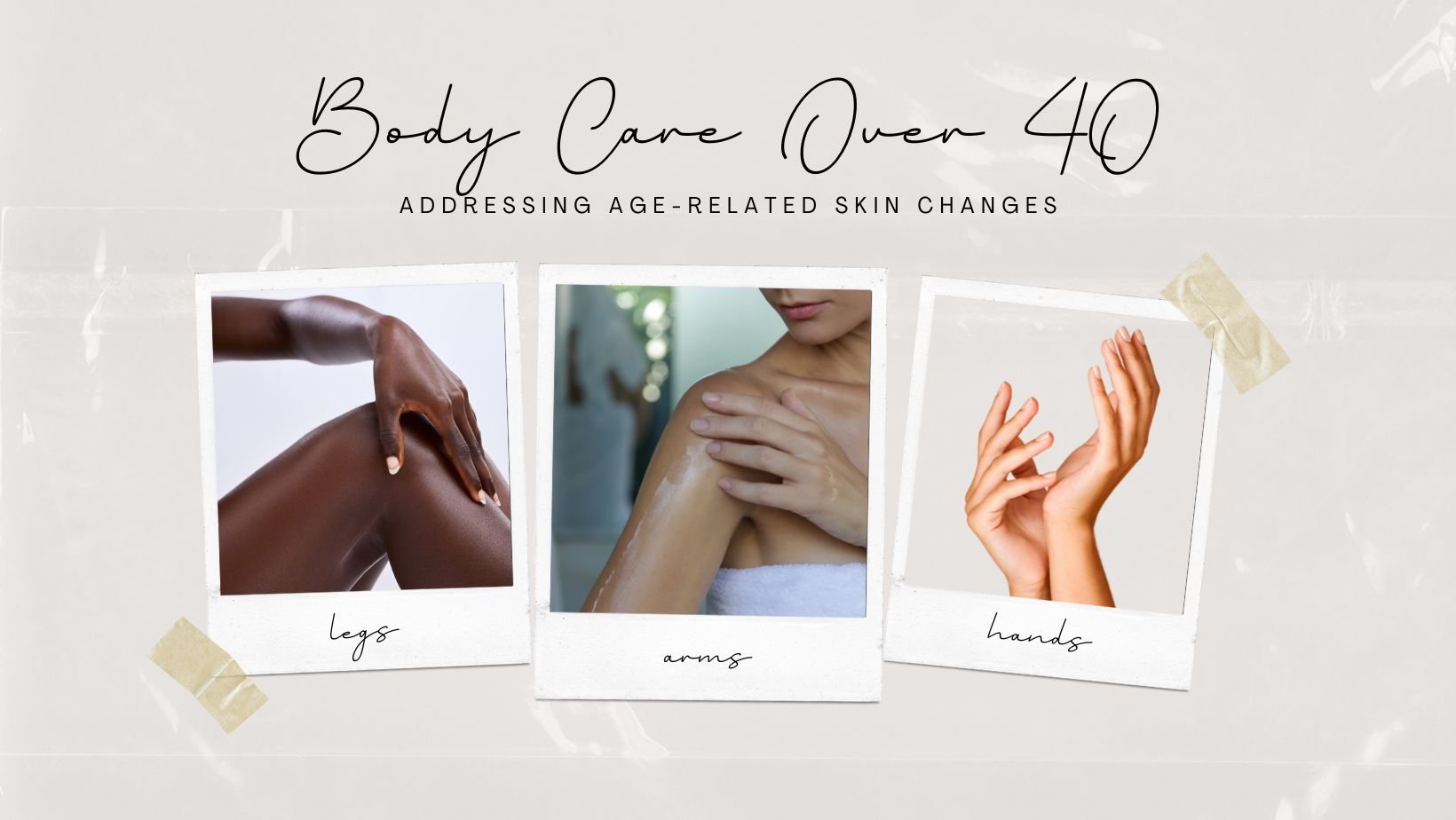 Body Care in Your 40s: Addressing Age-Related Skin Changes | A Girl's ...