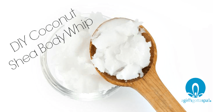 DIY Coconut Oil Shea Butter Body Whip | A Girl's Gotta Spa!
